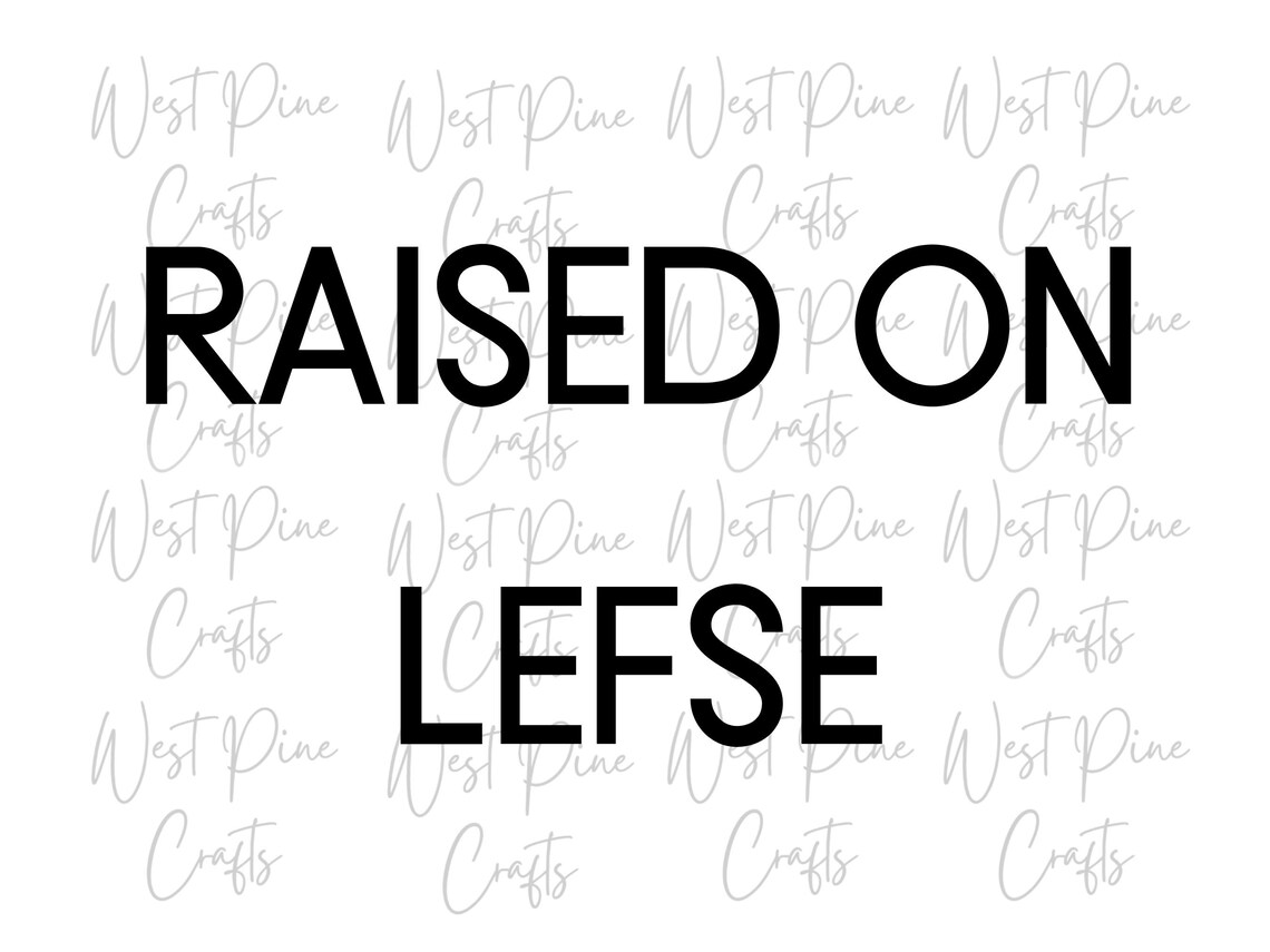 Raised on Lefse Svg Funny Midwestern Cut File Norwegian Lefse Svg ...