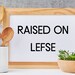 Raised on Lefse Svg Funny Midwestern Cut File Norwegian Lefse Svg ...