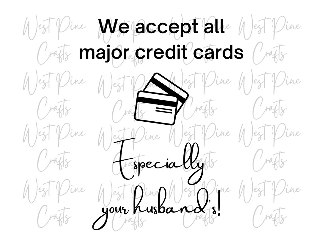 Funny Store Sign Svg Sarcastic Business Sign Svg Accept Major Credit ...