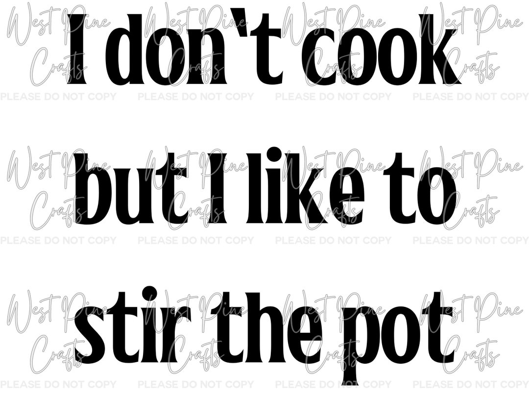 Funny Sarcastic Svg Stir the Pot Cut File Hilarious Printable Cut File ...