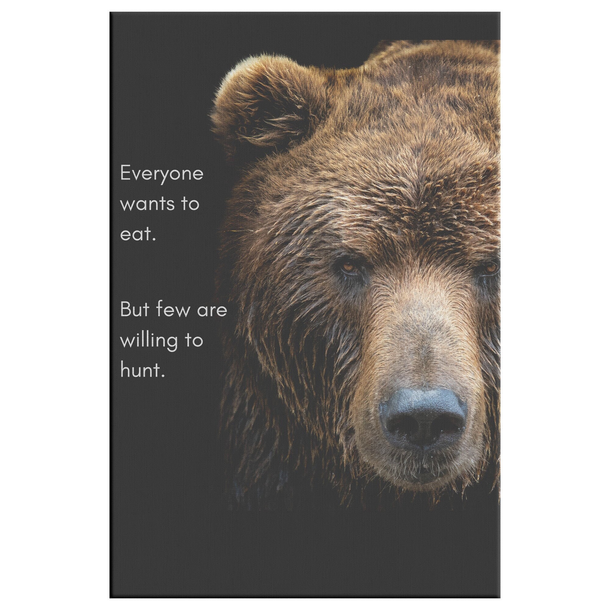 Bear Hunt Canvas / Motivational Poster Art / Success Canvas / Hustle ...