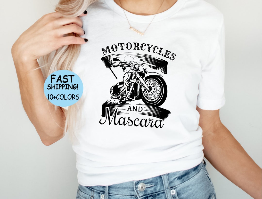 Motorcycles and Mascara Shirt, Motorcycle Lover Tee, Motorbike Riding ...