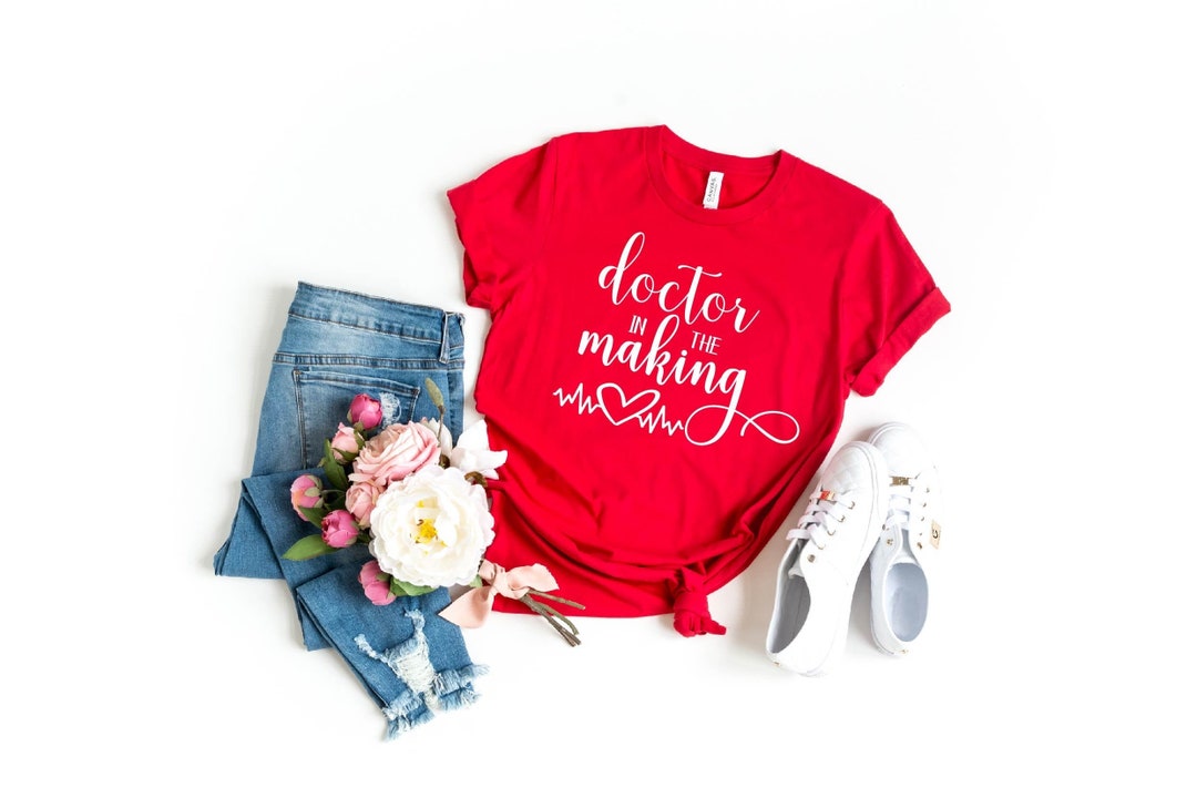 Doctor In The Making Shirt Doctor T Doctor Ts Doctor Shirt T For Doctors Doctor To