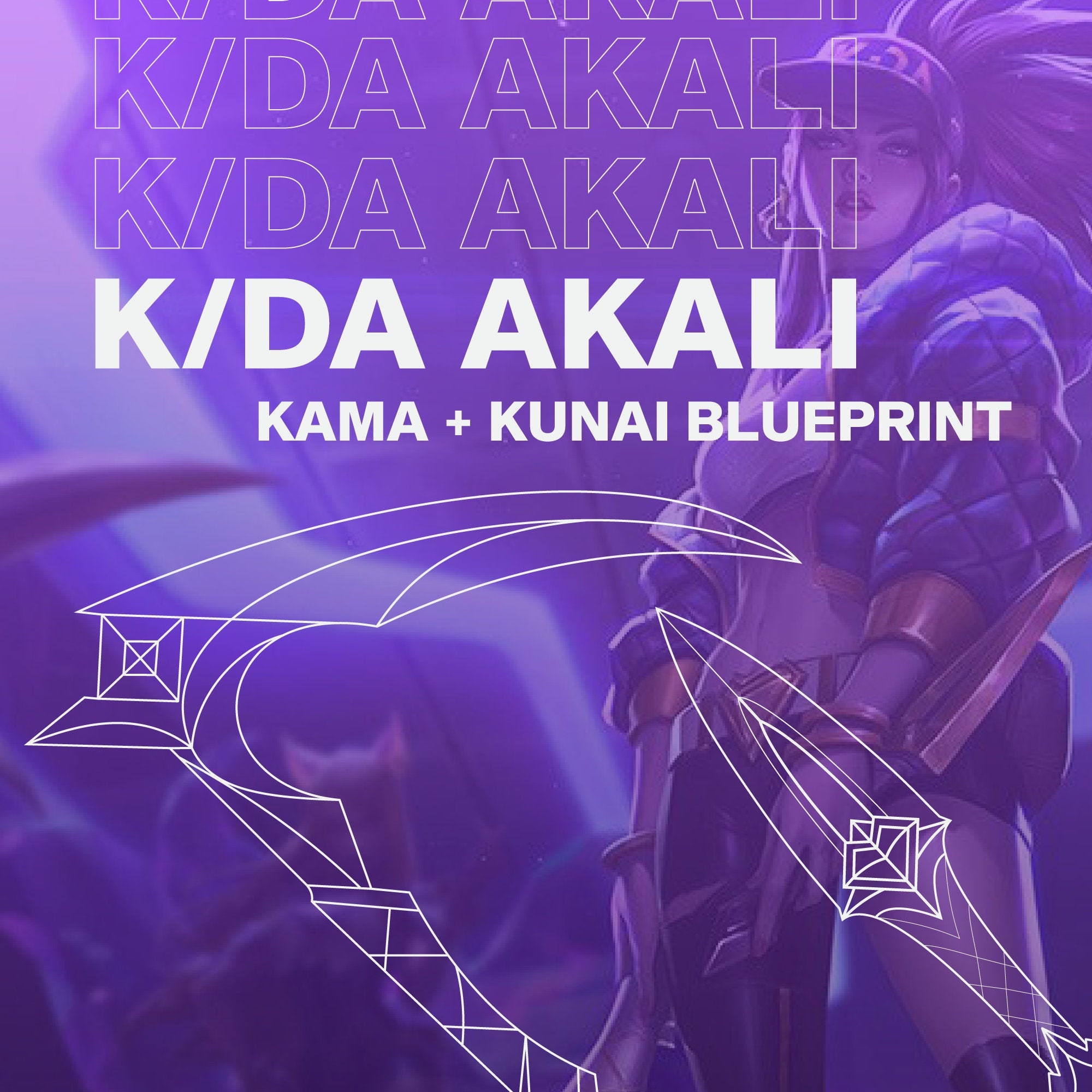 K/DA Akali Kama and Kunai Blueprint | League of Legends | Akali Cosplay ...