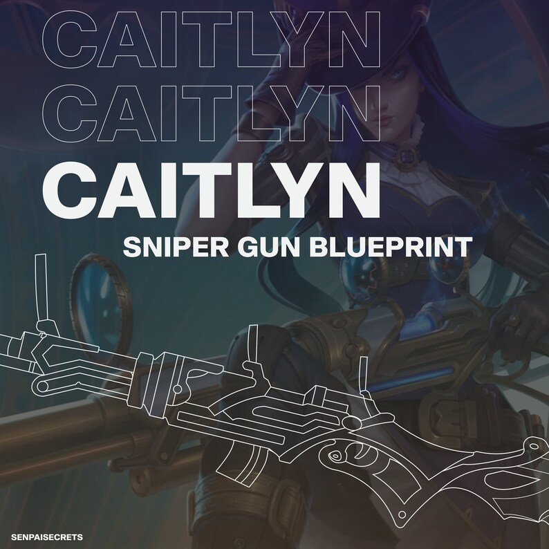 Caitlyn Sniper Blueprint: League of Legends Cosplay Prop (digital ...