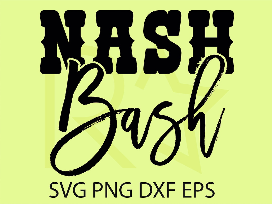 Nash Bash SVG, Nashville Bachelorette, Lets Get Nashty, Nashty Bride ...