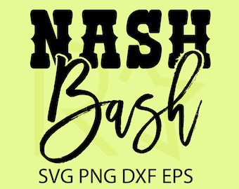 Lets Get Nashty SVG Smashed in Nash SVG Nash Bash Png Nashville ...