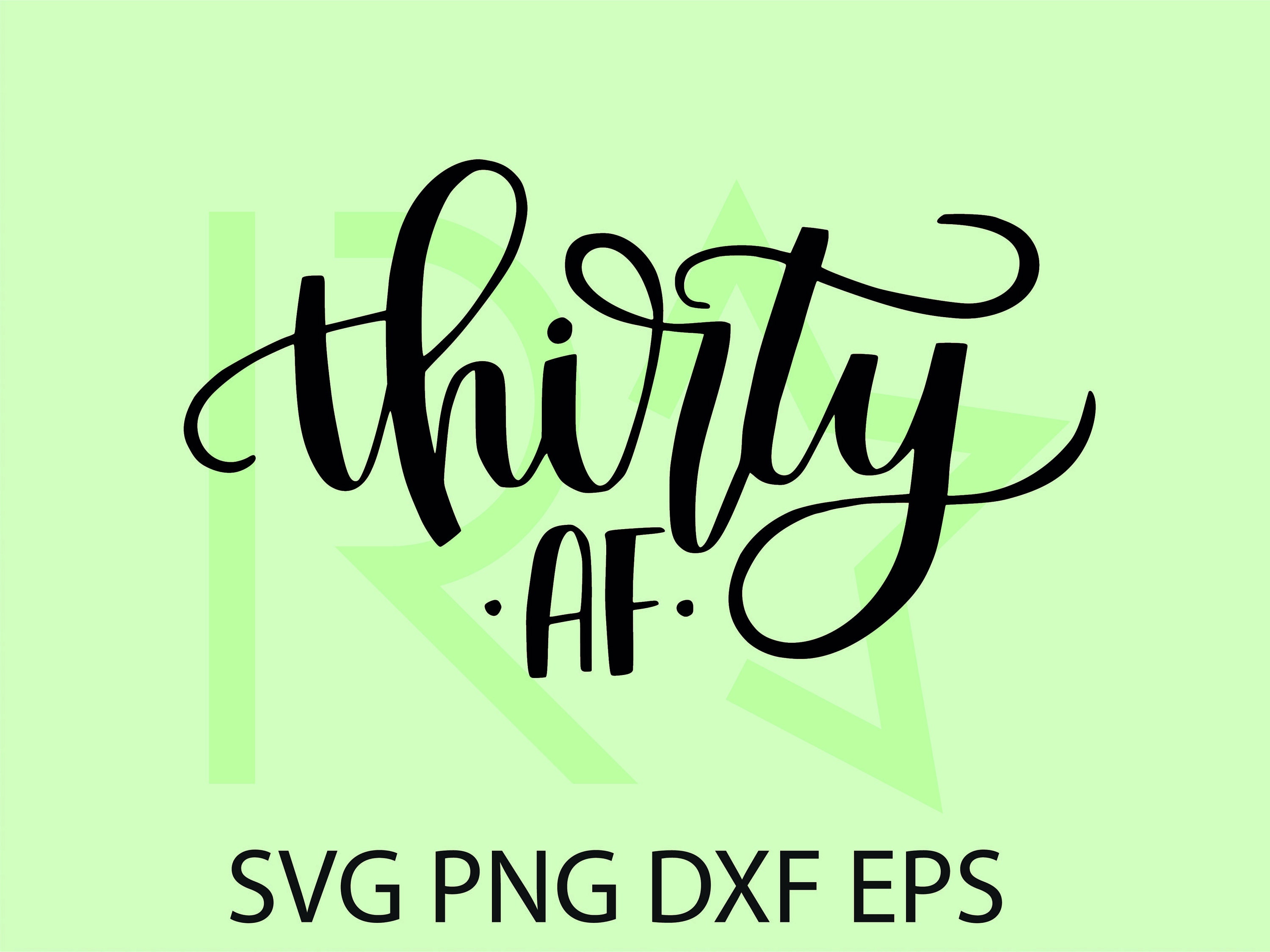 Thirty Af SVG, Thirty AF Silhouette - Etsy