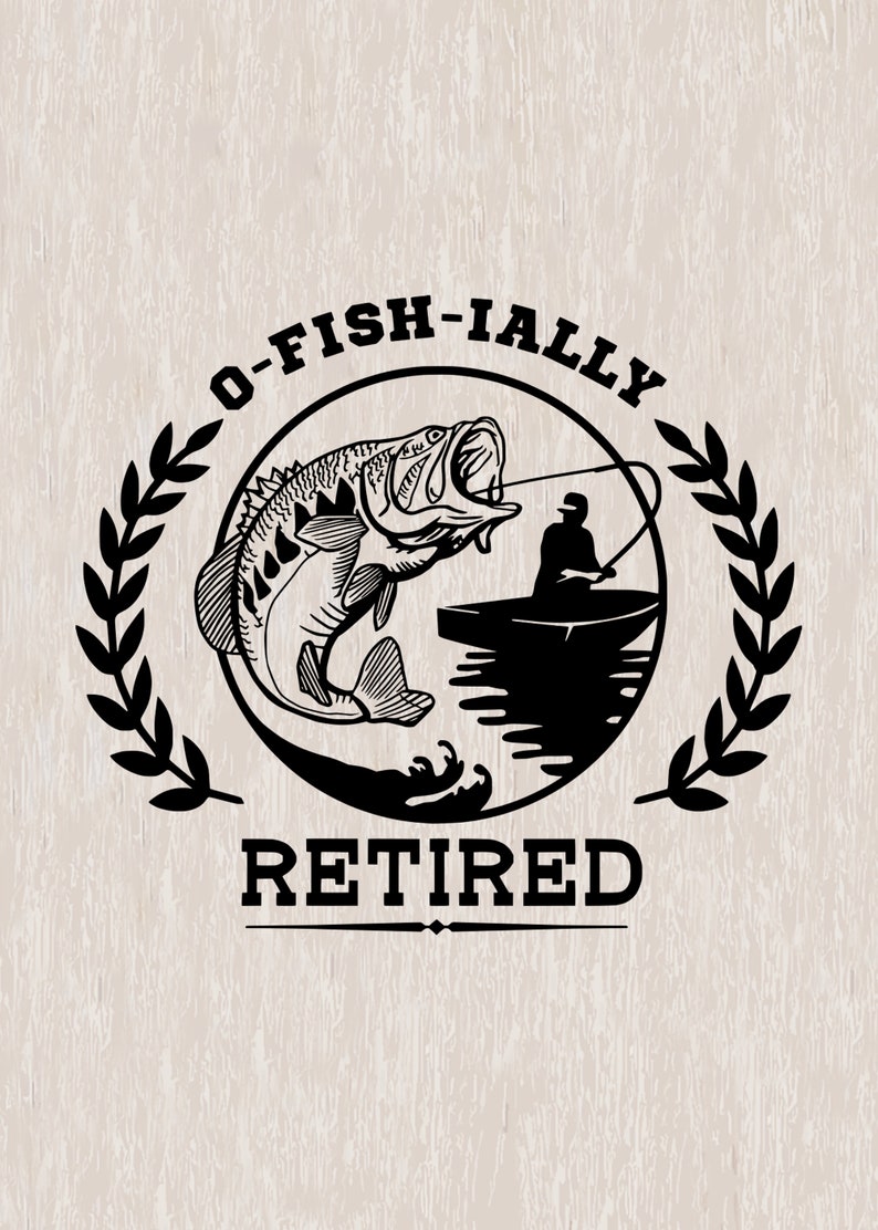 O-fish-ally Retired Svg, Retired 2023 Svg, Bass Fishing Svg, Officially ...