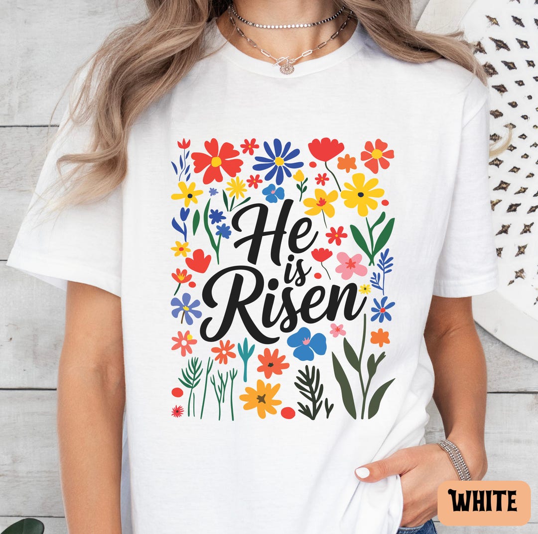 He is Risen Easter Shirt, Jesus Easter Shirt, Floral Easter Tshirt ...
