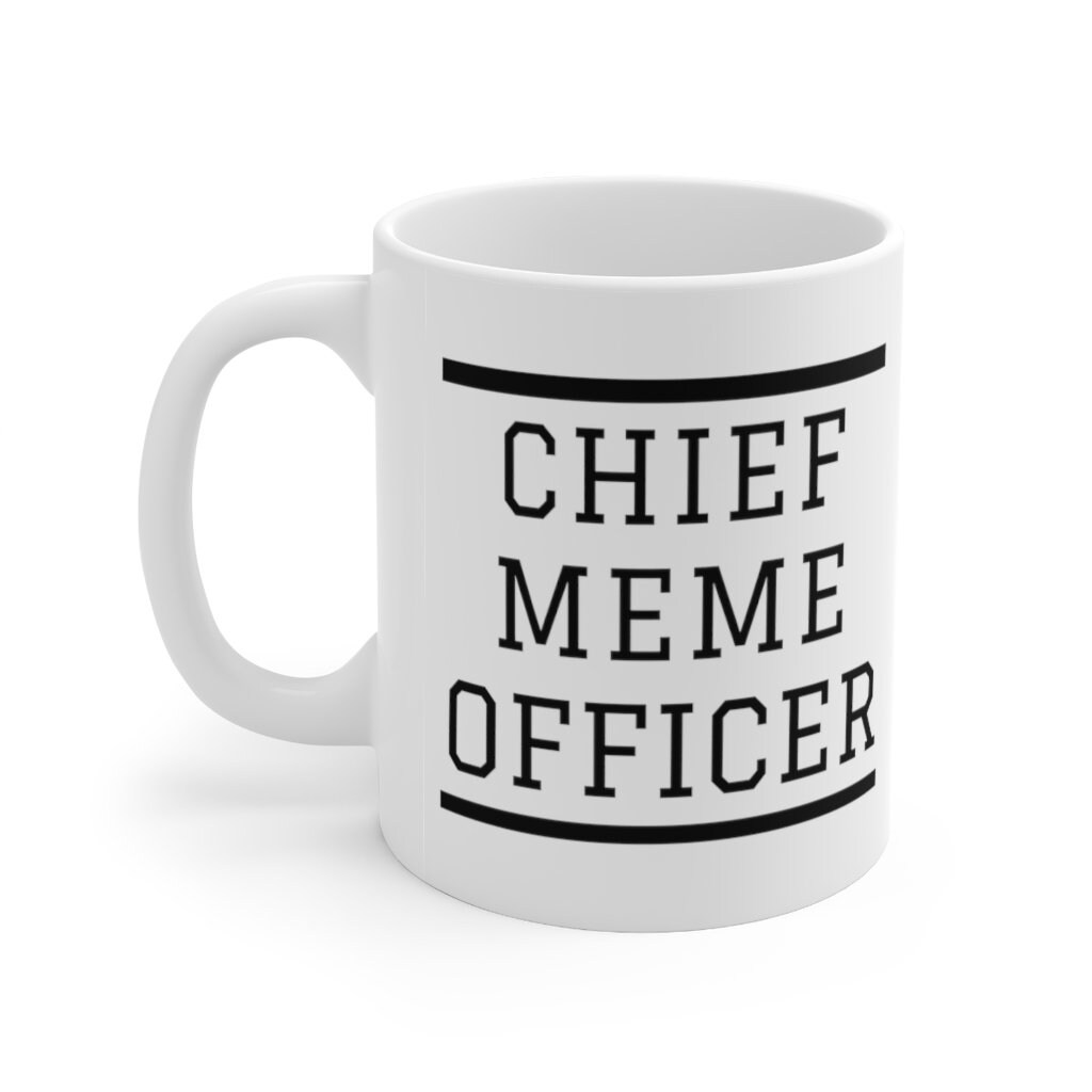 Meme Mug, Chief Meme Officer Funny Mug for Meme Lovers, Perfect Gift ...