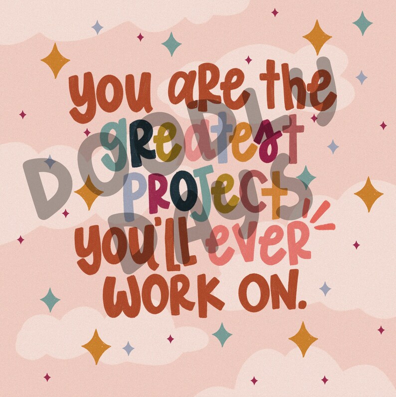 You Are the Greatest Project You'll Ever Work on Motivational Quote ...