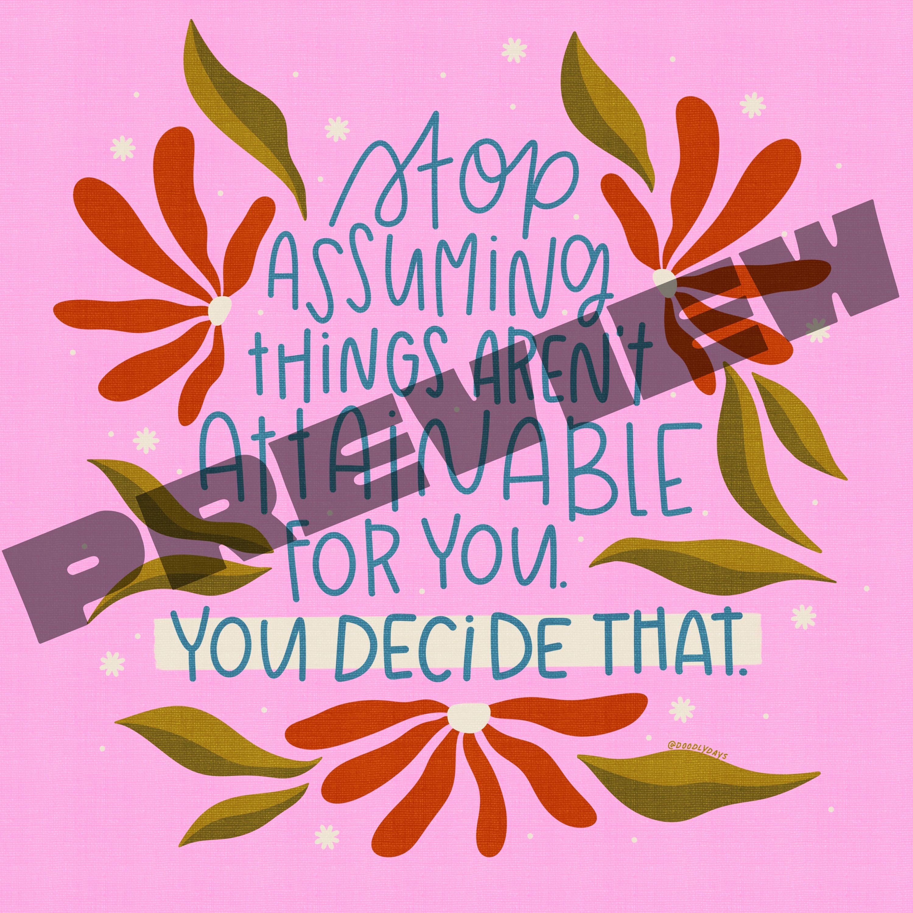 DIGITAL DOWNLOAD Stop Assuming Things Aren't Attainable - Etsy