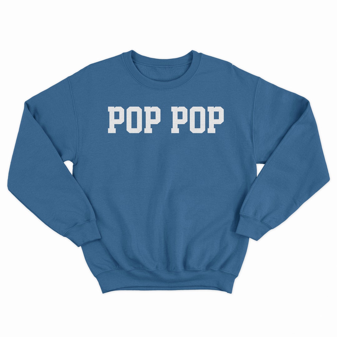 Pop Pop Sweater, New Pop Pop Sweater, Pop Pop Crewneck, Gift for ...