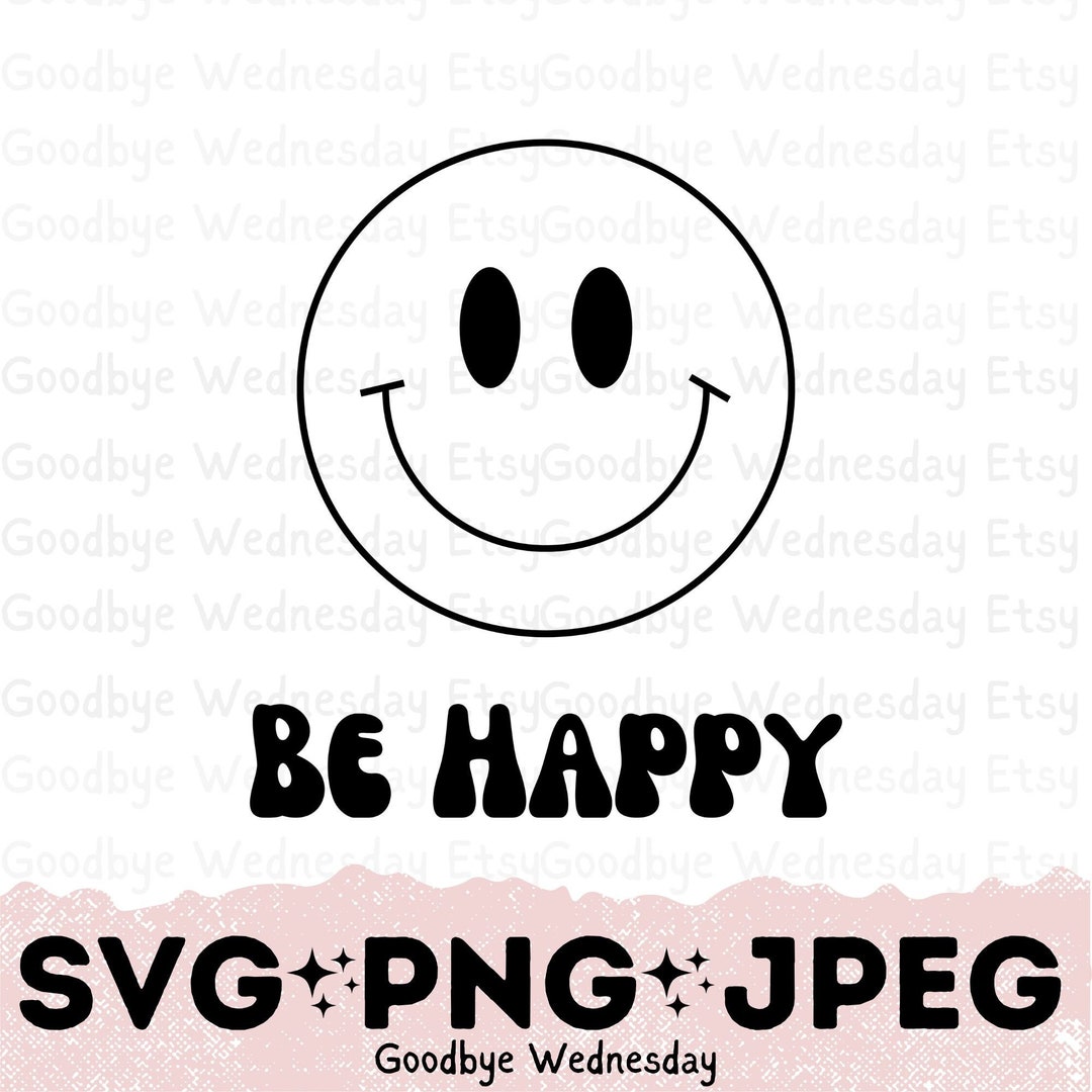 Simple Smiley Face Design, Be Happy, SVG, PNG, JPEG, Digital Download ...