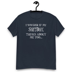 I Wonder - Shitbox Shirt, Money Pit Shirt, Broke AF Shirt, Car Guy ...
