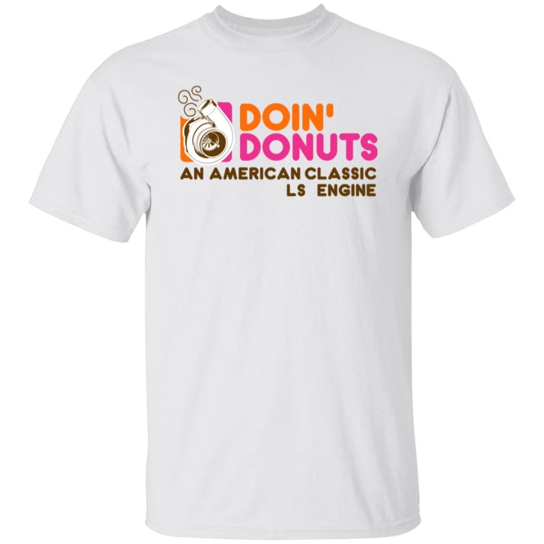 Dunkin Donuts, LS Engine Shirt, Ls Motor T Shirt, Ls Swap, Ls Swap ...