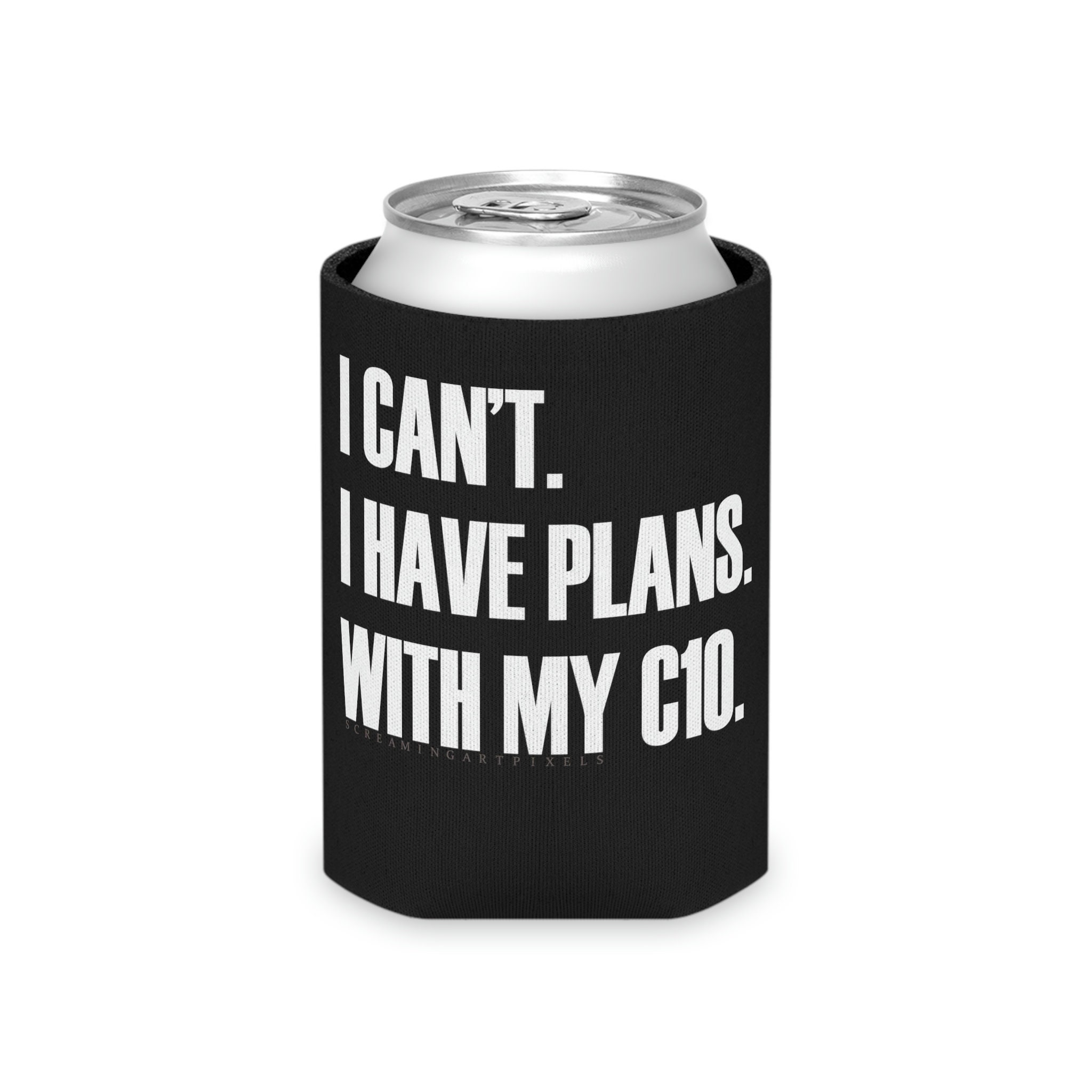 Chevy C10 Koozie, I HAVE PLANS, C10 Truck, Beer Koozie, Truck Guy, Obs ...