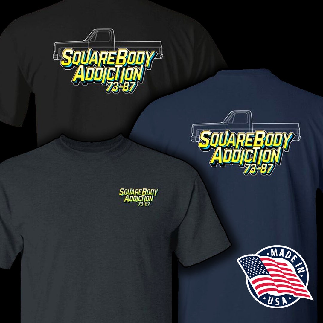 Chevy Squarebody Addiction Shirt, Chevy C10 Square Body Shirt ...