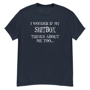 I Wonder - Shitbox Shirt, Money Pit Shirt, Broke AF Shirt, Car Guy ...