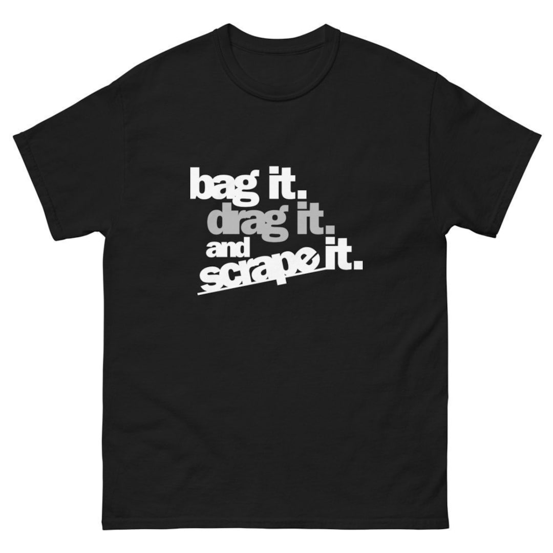 Bag Drag and Scrape - Lowrider Shirt, Lowrider T Shirt, Old School ...