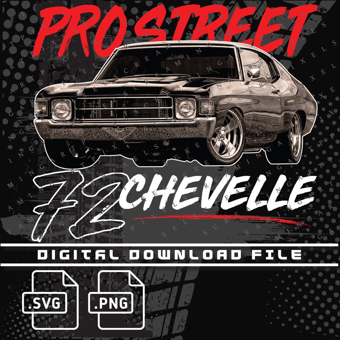 Chevy Chevelle SS, Pro Street Chevelle, Digital File, Png and SVG File ...