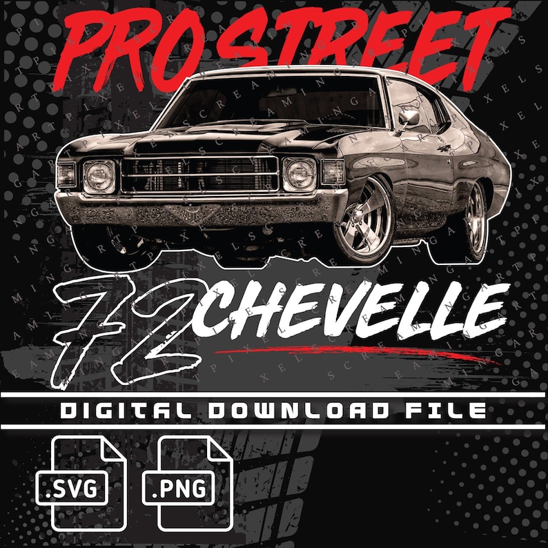 Chevy Chevelle SS, Pro Street Chevelle, Digital File, Png and SVG File ...
