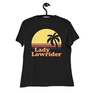 Lady Lowrider, Lowrider Shirt, Lowrider T Shirt, Old School Lowrider ...