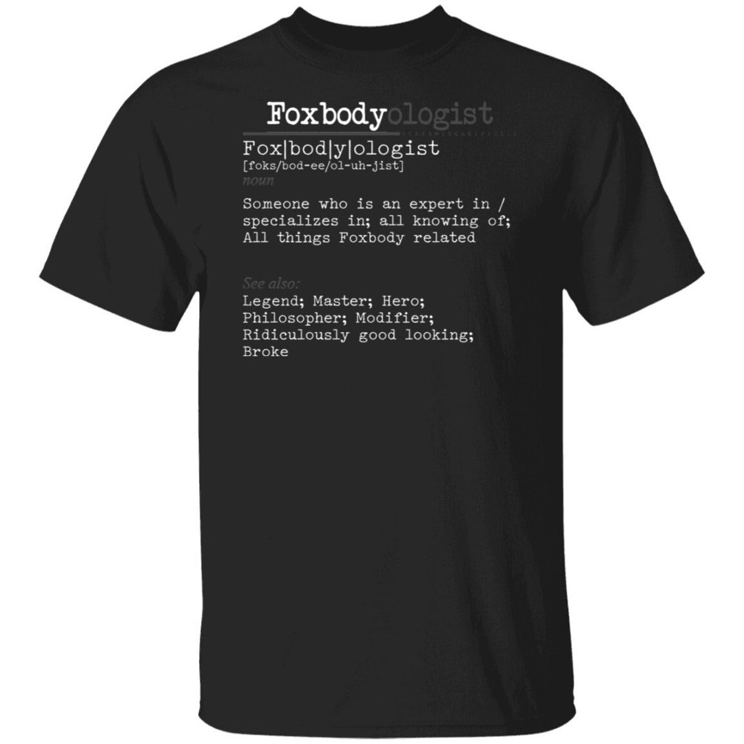Foxbodyologist, Foxbody Shirt, Foxbody T Shirt, Fox Body, Mustang Shirt ...