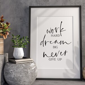Work Hard Dream Big Never Give up Unframed Print Work Hard - Etsy