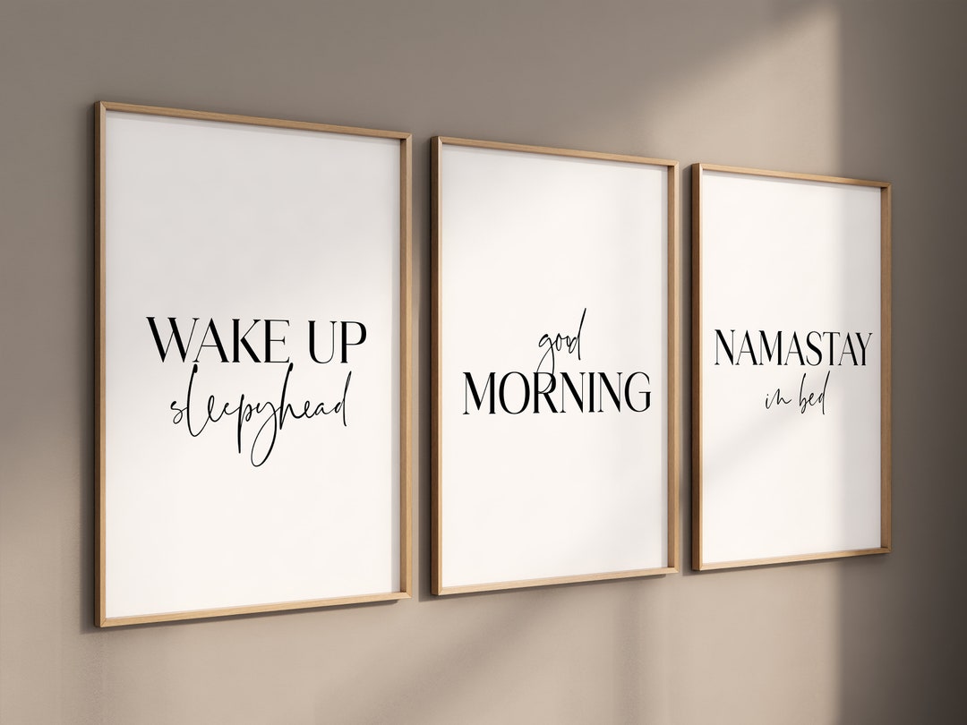 Set of 3 Bedroom Prints, Wake up Sleepyhead, Good Morning, Namastay in ...