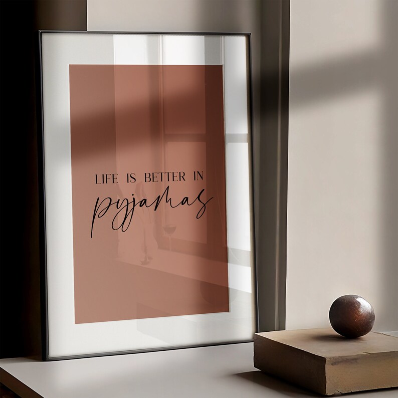 Life is Better in Pyjamas Print: Funny Bedroom Quote, Natural Wall Art ...