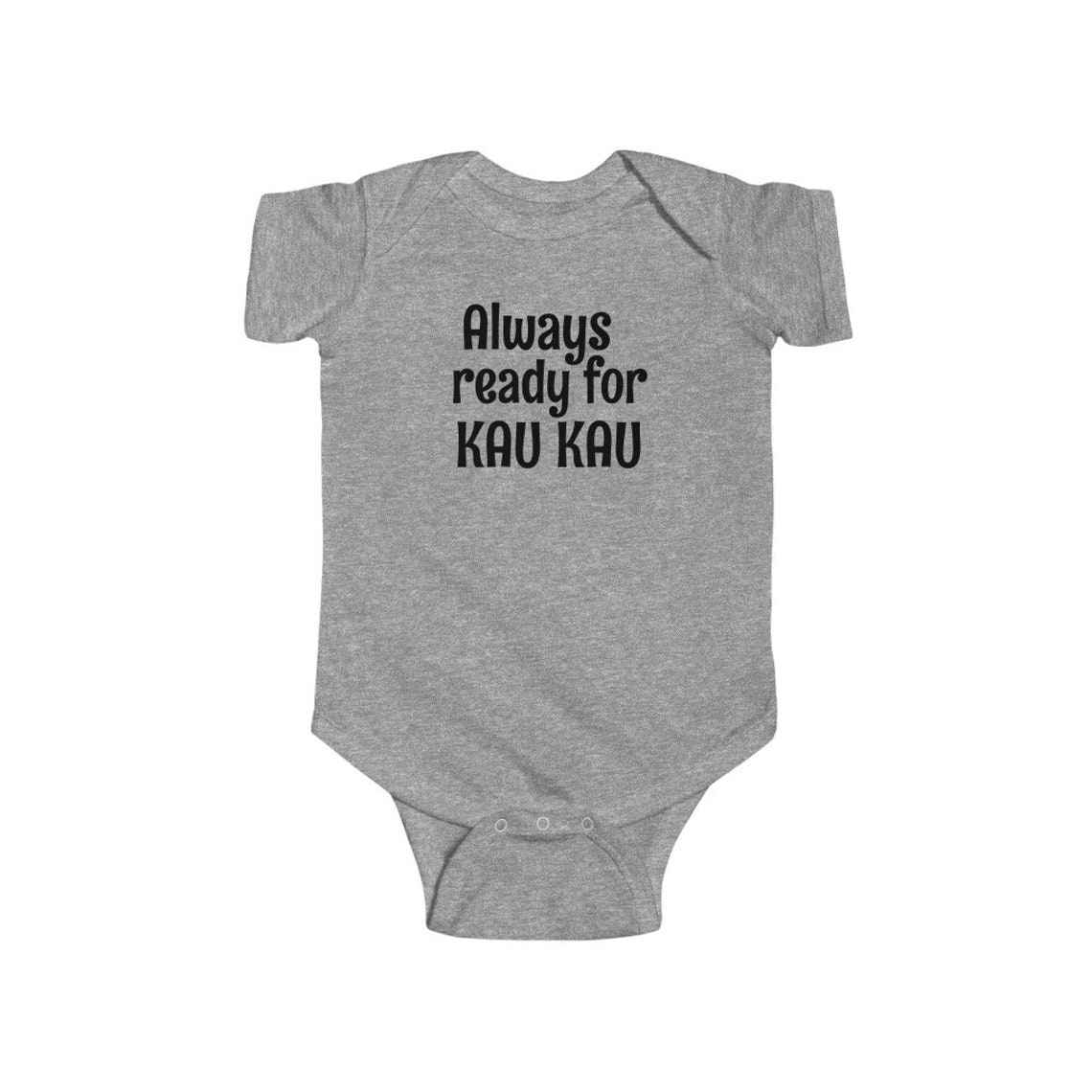 Kau Kau Ready Onesie, Hawaii, Keiki, Hawaii Kids, Funny Hawaii, Gifts ...