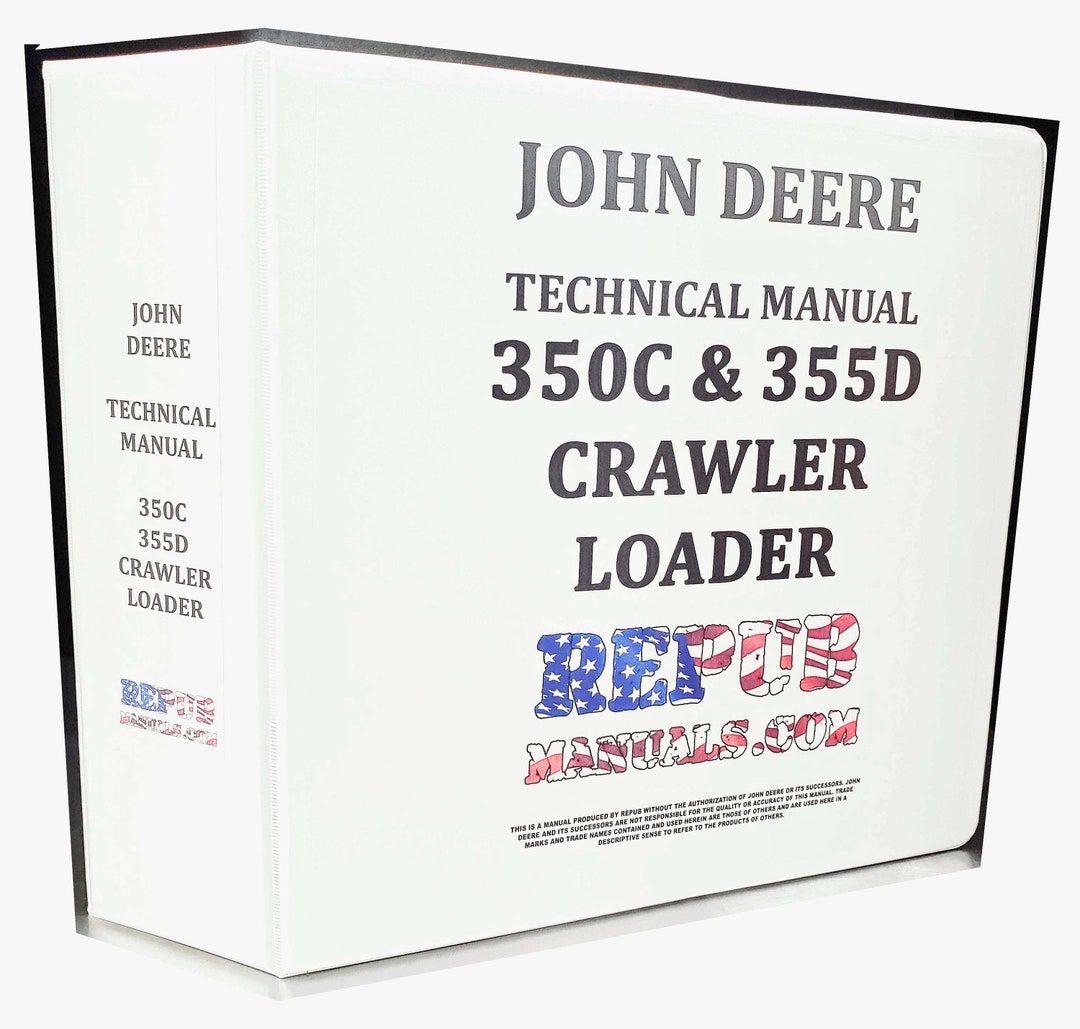 John Deere 350C & 355D Crawler Loader Technical Service Repair Manual ...