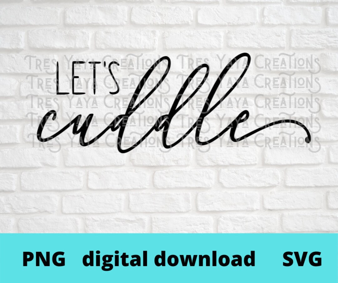 Let's Cuddle Sign SVG - Etsy