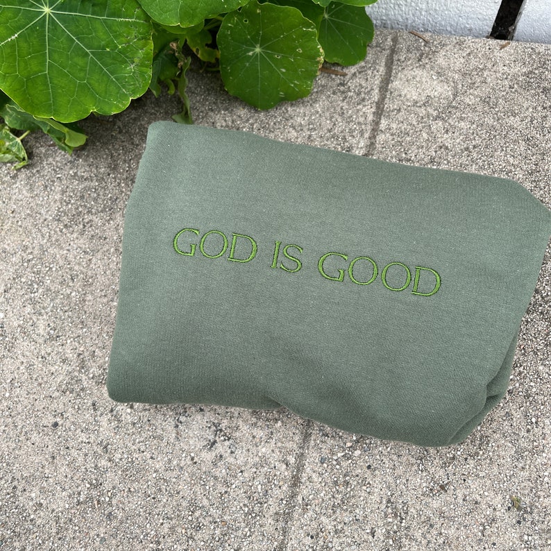 Embroidered God is Good Sweatshirt Christian Crewneck - Etsy