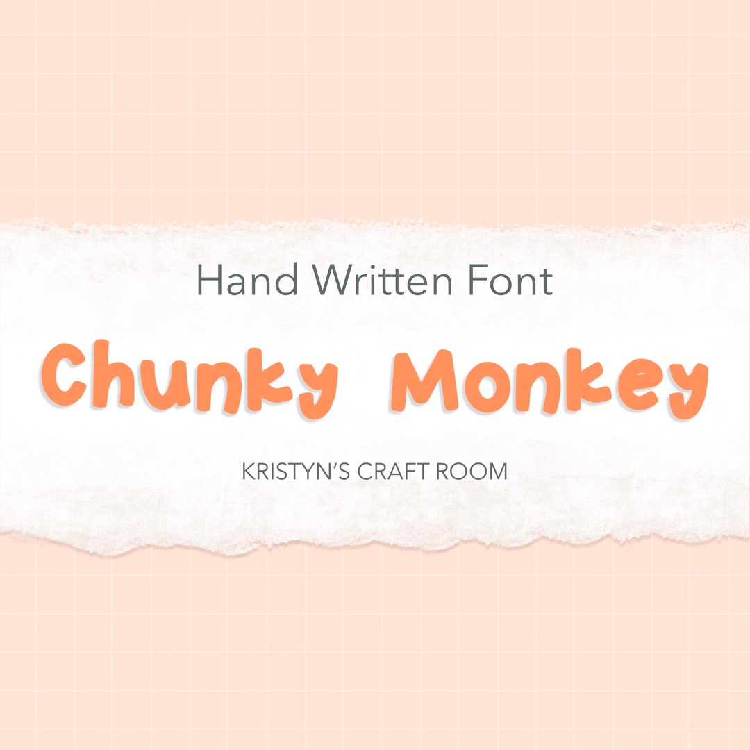 Chunky Monkey Font- DIGITAL DOWNLOAD- Hand Written Font, for Cricut ...