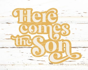 Here Comes the Son SVG, Baby Shower Svg, Baby Announcement, Retro Flowers Svg, Sunshine Svg, Son ...