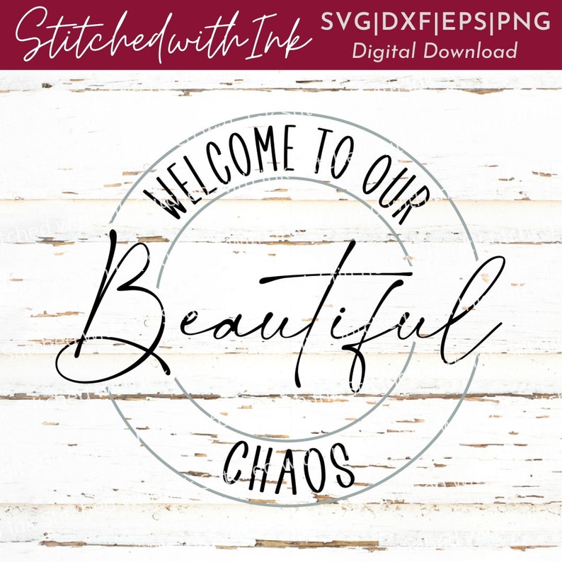 Welcome Sign Svg Our Beautiful Chaos Svg Porch Sign Svg Etsy