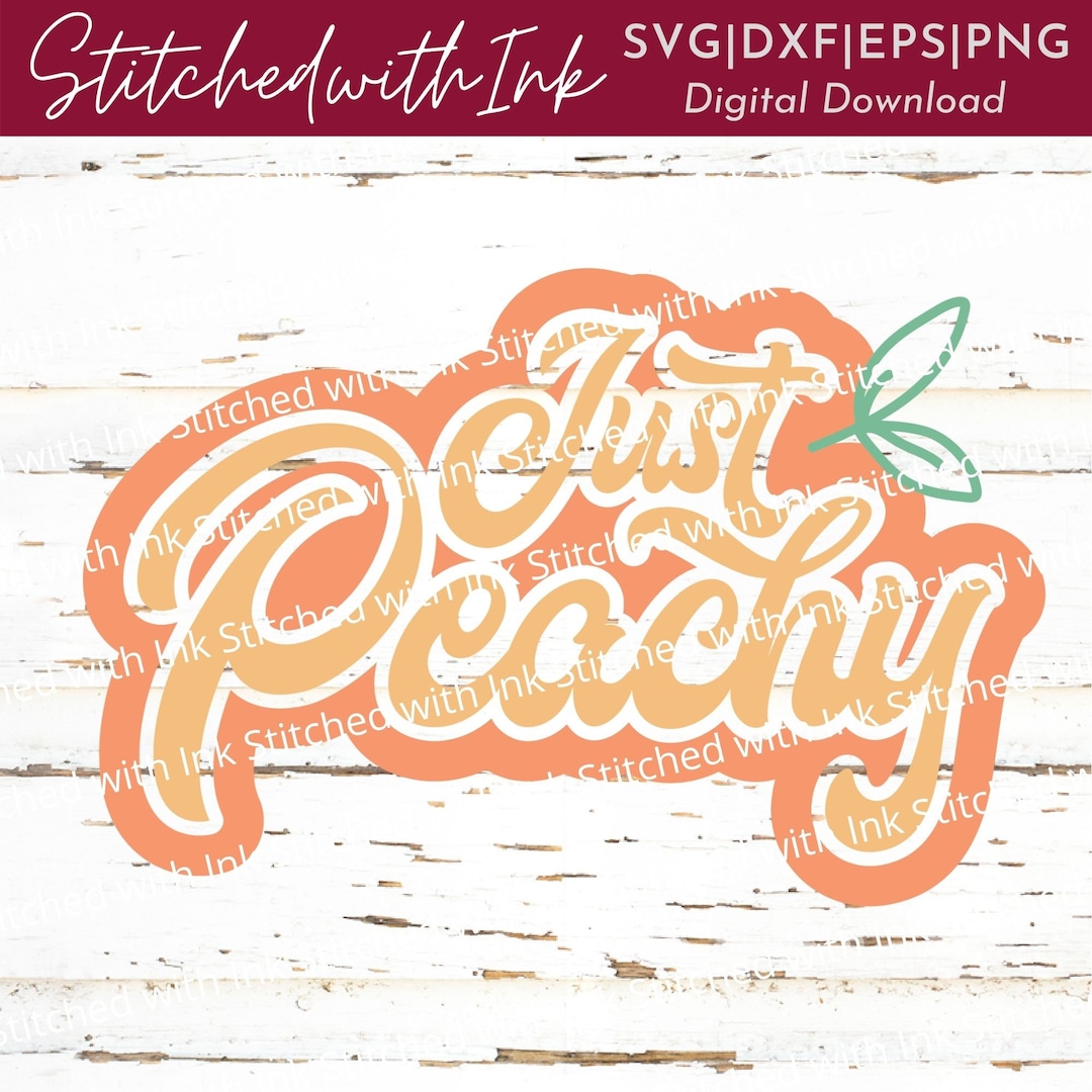 Just Peachy Png, Peach Svg, Just Peachy Svg, Peachy Svg, Retro Font Svg ...