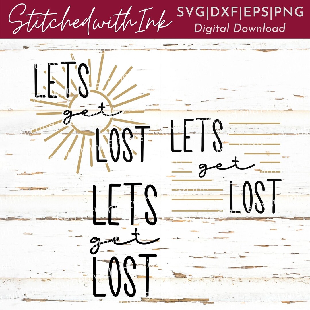 Lets Get Lost Svg - Explore Svg - Adventure Svg - Sunset Svg - Sunshine ...