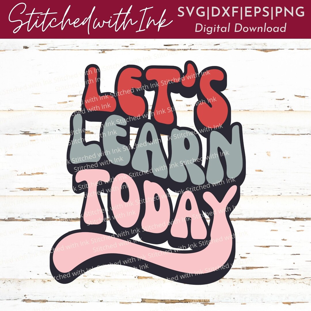 Lets Learn Today SVG, Retro Teacher Svg, Teacher Shirts Svg, Retro ...