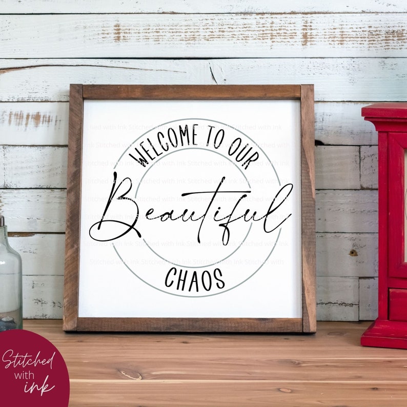 Welcome Sign Svg Our Beautiful Chaos Svg Porch Sign Svg Etsy