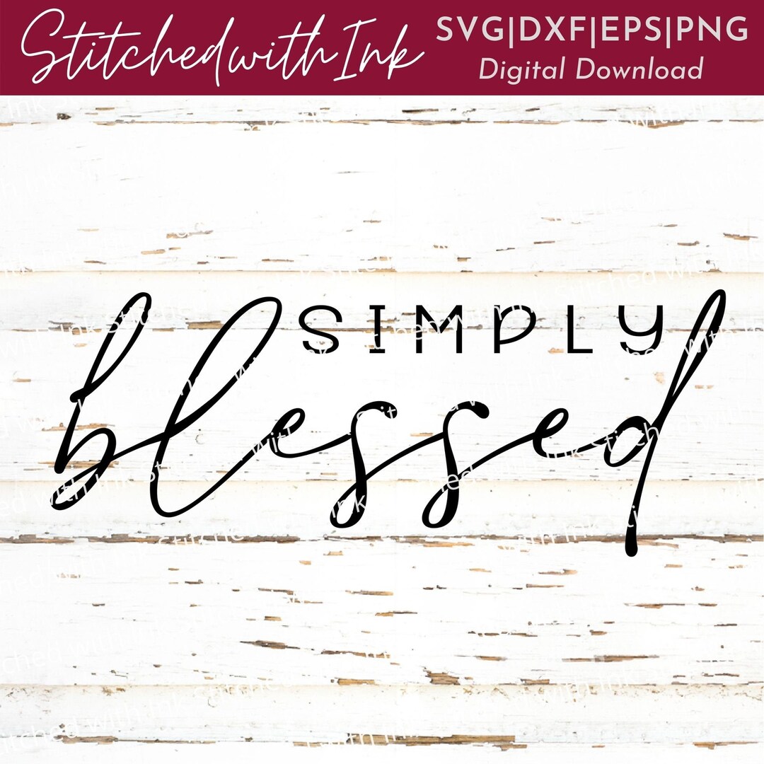 Simply Blessed Svg, Blessed Svg, Simply Blessed Png, Thankful Svg ...