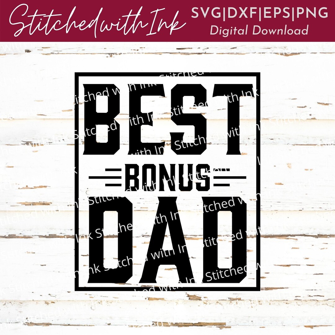 Bonus Dad Svg, Step Dad Svg, Fathers Day Svg, Best Dad Svg, Bonus Dad ...