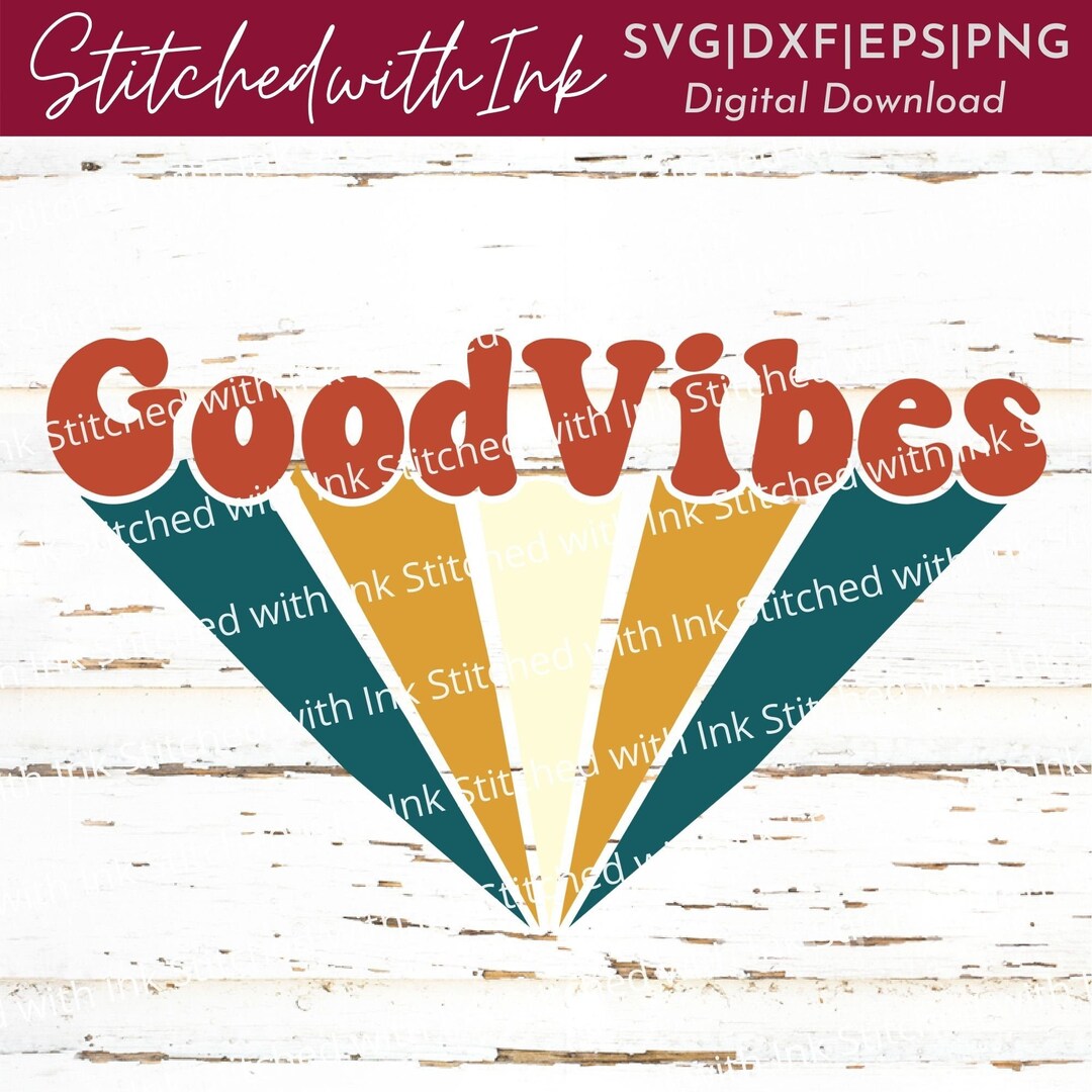 Good Vibes SVG, Retro SVG, Good Vibes Png, Good Vibes Only Svg ...