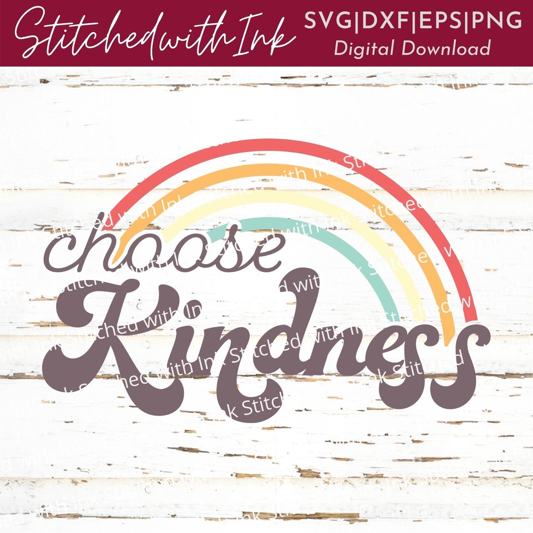 Choose Kindness Svg, Be Kind Svg, Happy Svg, Rainbow SVG, Kindness Svg ...