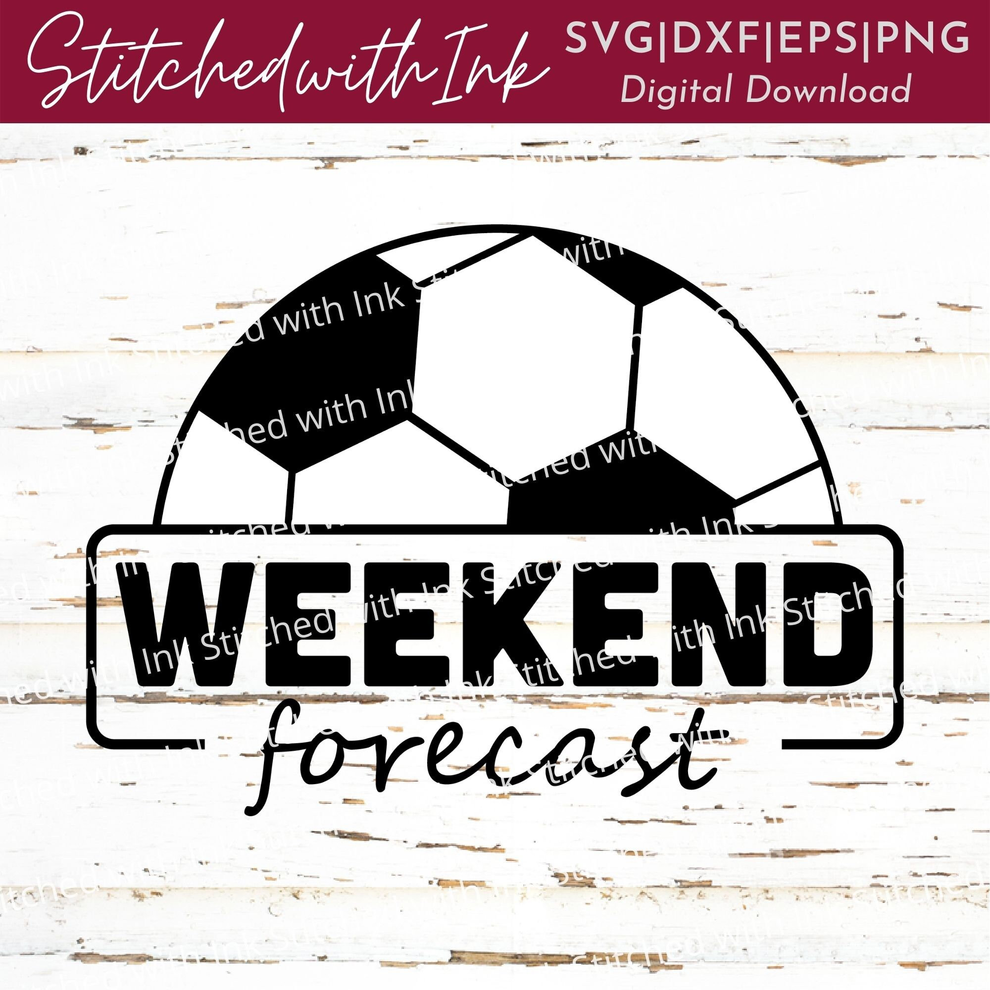 Soccer SVG Weekend Forecast Svg Soccer Ball Svg Game Day - Etsy