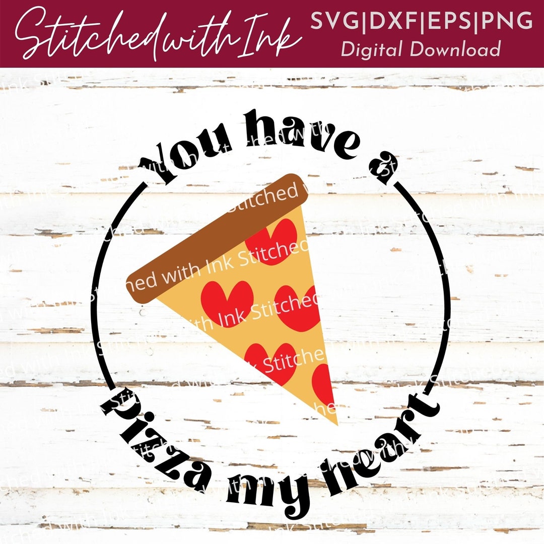 You Have a Pizza My Heart Svg, Funny Valentine Svg, Boys Valentine Svg ...