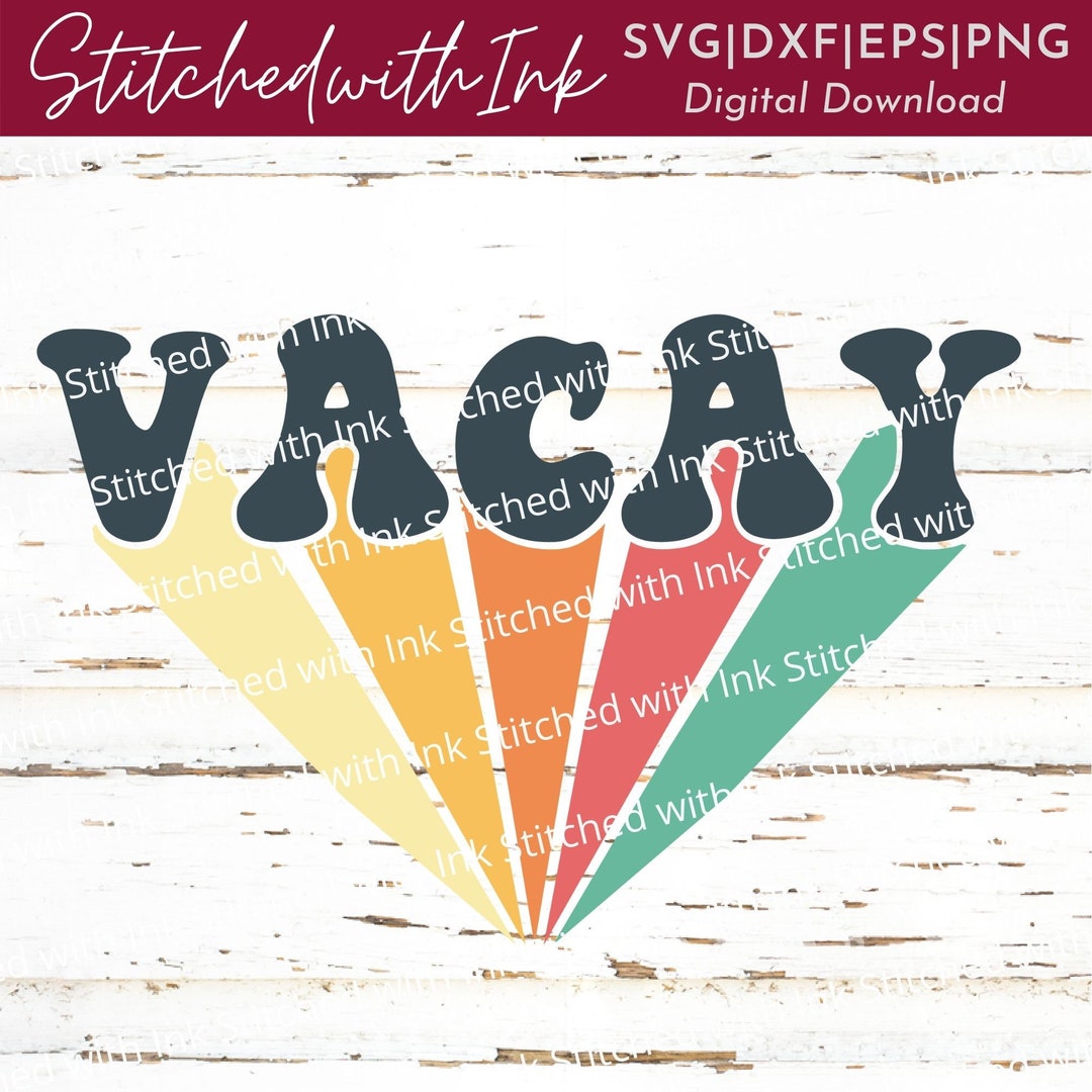 Vacay Svg, Vacay Mode Svg, Summer Svg, Vacay Vibes Svg, Girls Trip Svg ...